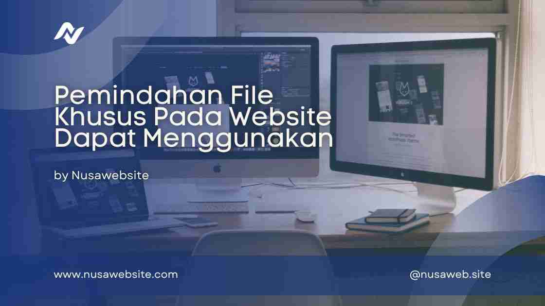 4 Point Memahami Pemindahan File Khusus pada Website